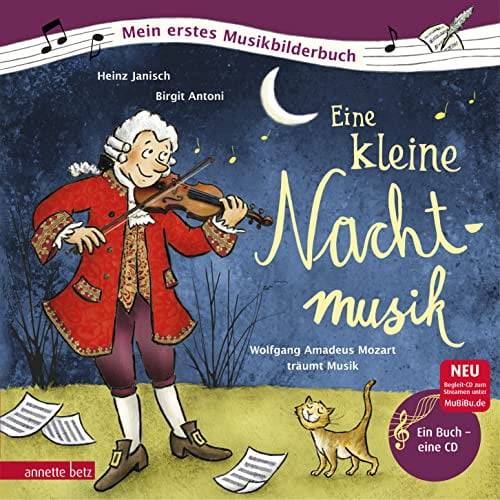 Heinz Janisch Eine kleine Nachtmusik: Wolfgang Amadeus Mozart träumt ...
