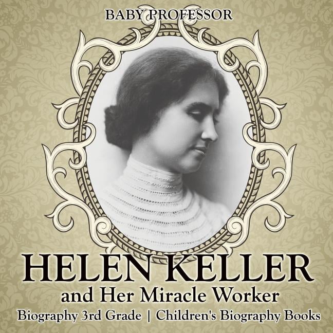 Miracle Worker Helen Keller