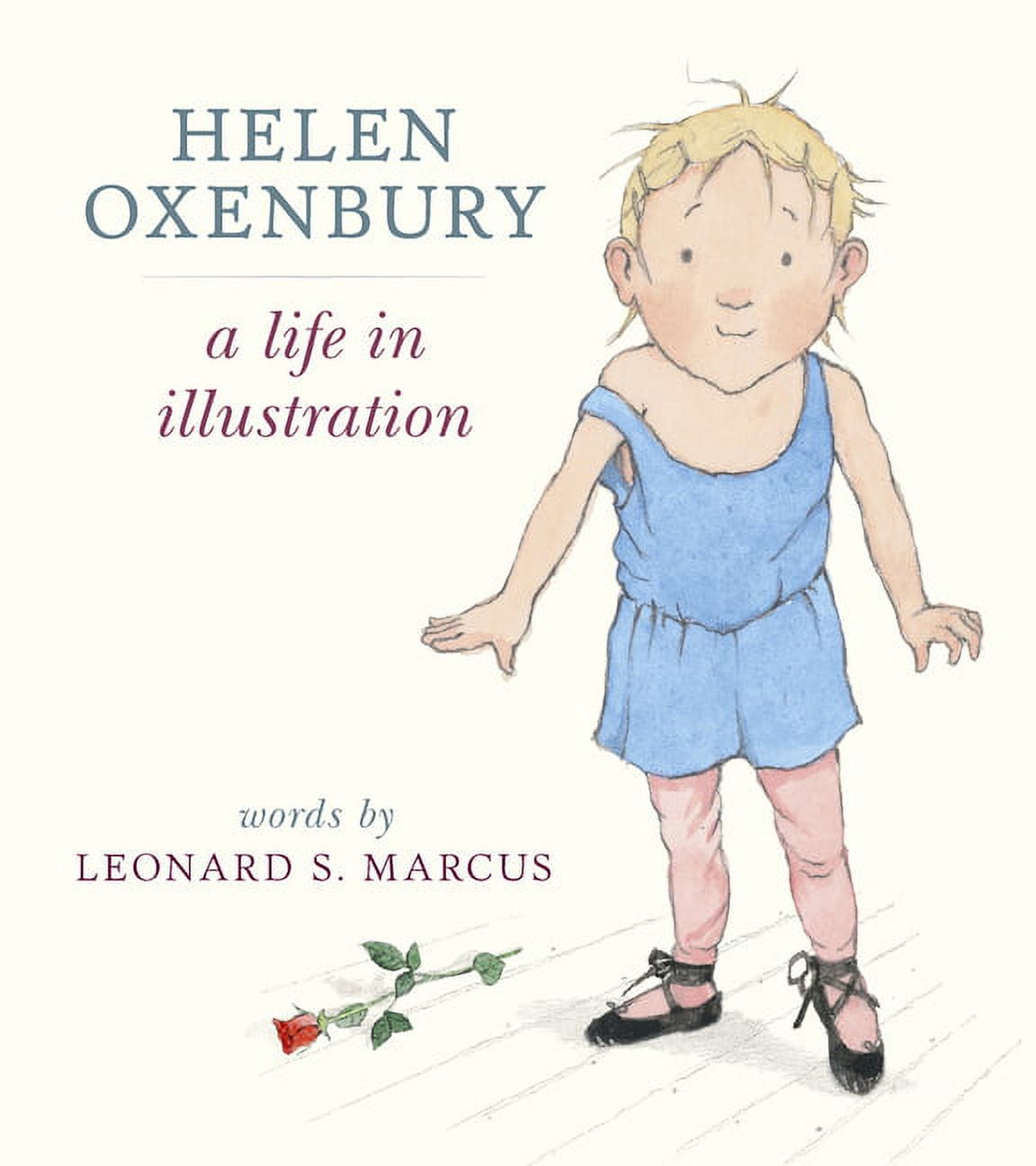 Helen Oxenbury: A Life in Illustration (Hardcover) by Leonard S Marcus ...
