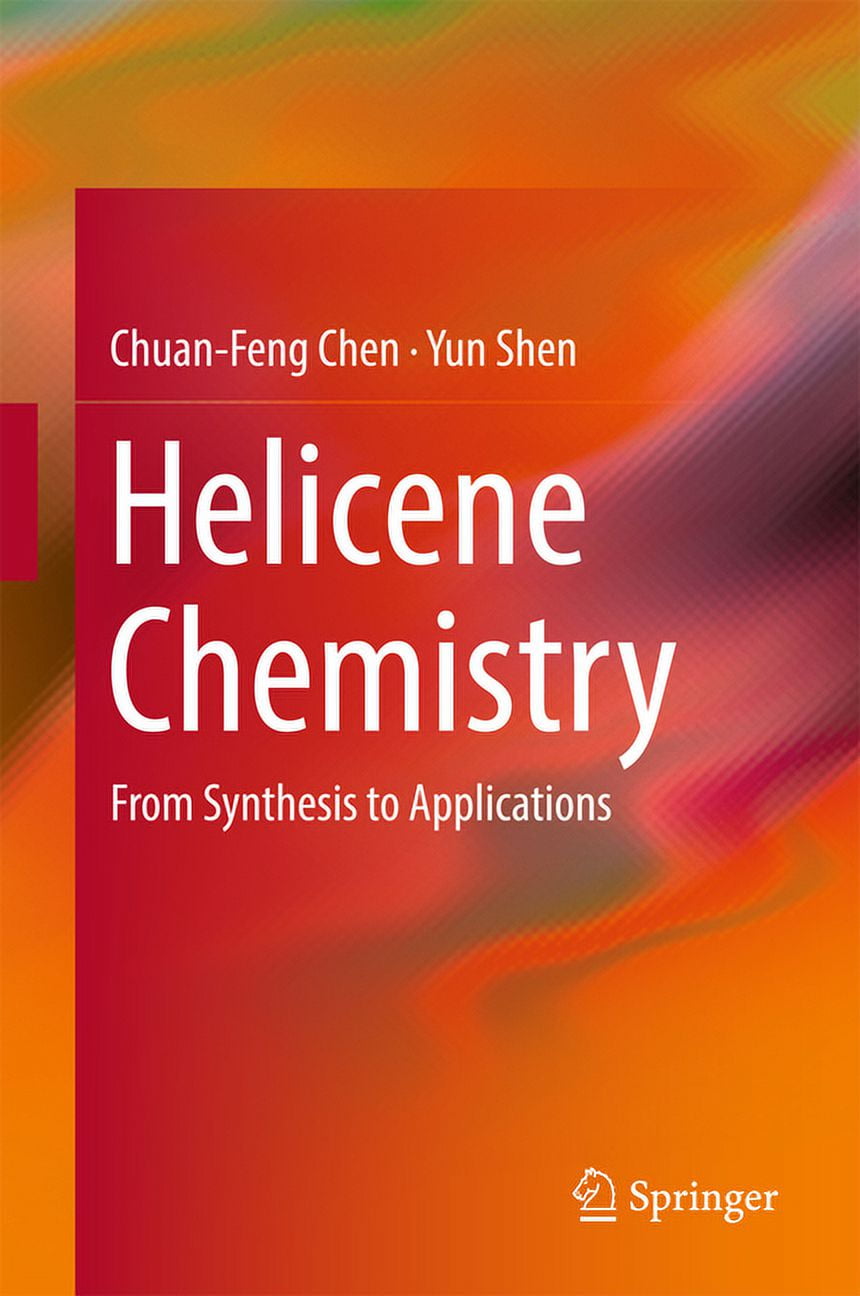 Helicene Chemistry: From Synthesis to Applications (Hardcover ...