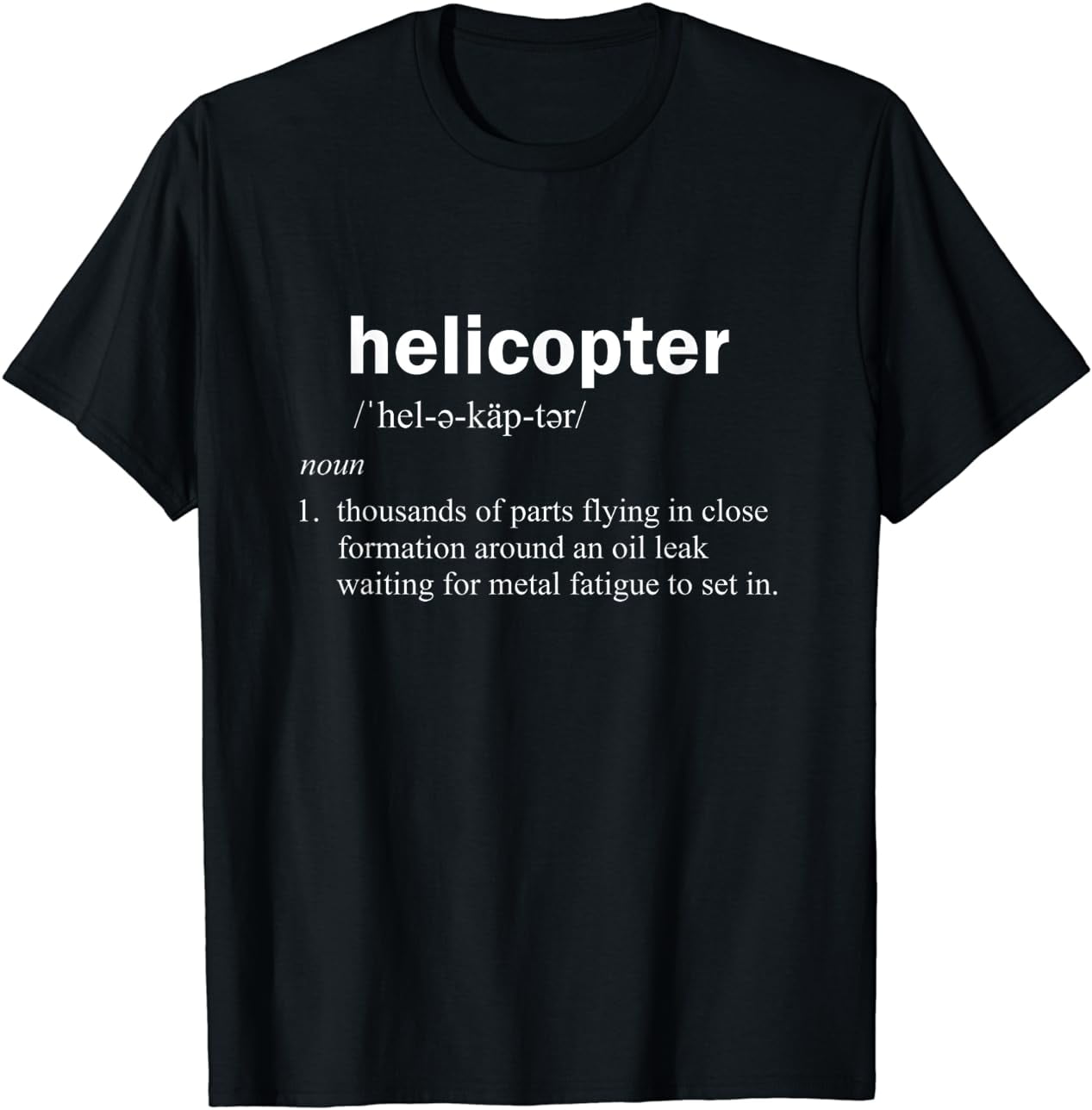 Helicopter Definition Funny Rotary Wing Pilot Gift Tee Cotton T-Shirt ...