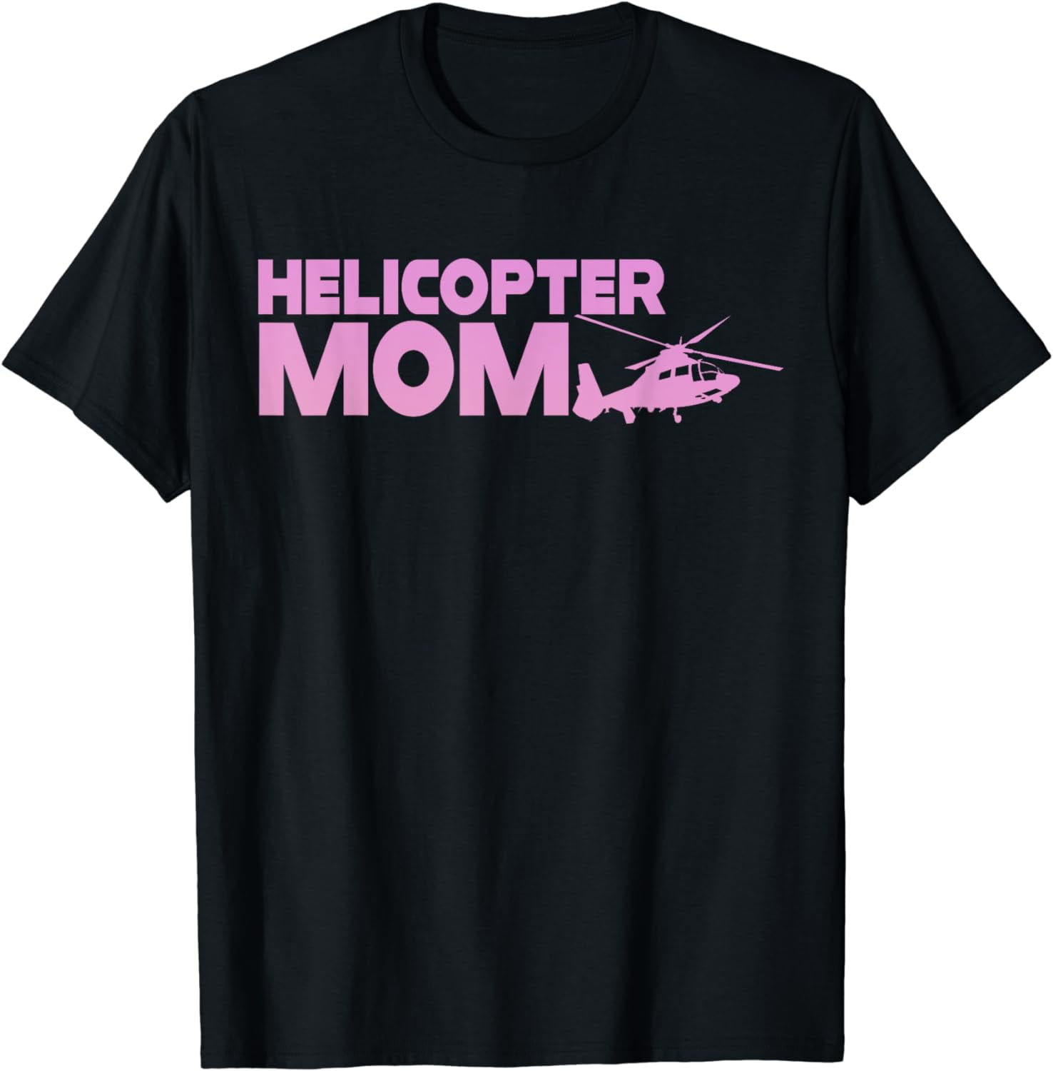 Helicopter Mom Funny Women Pilot Helicopter Parents T-Shirt - Walmart.com