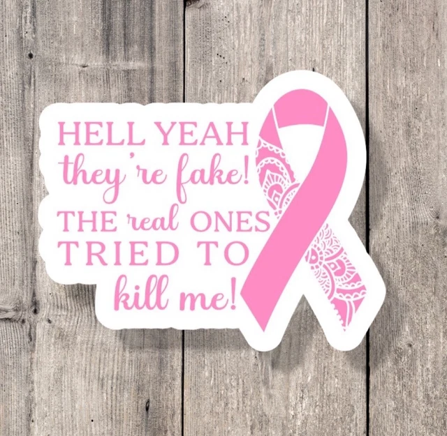 Hell Yeah They'Re Fake Breast Cancer Awareness Vinyl Laptop Water ...