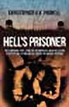Hell's Prisoner : The Shocking True Story of an Innocent Man Jailed for ...
