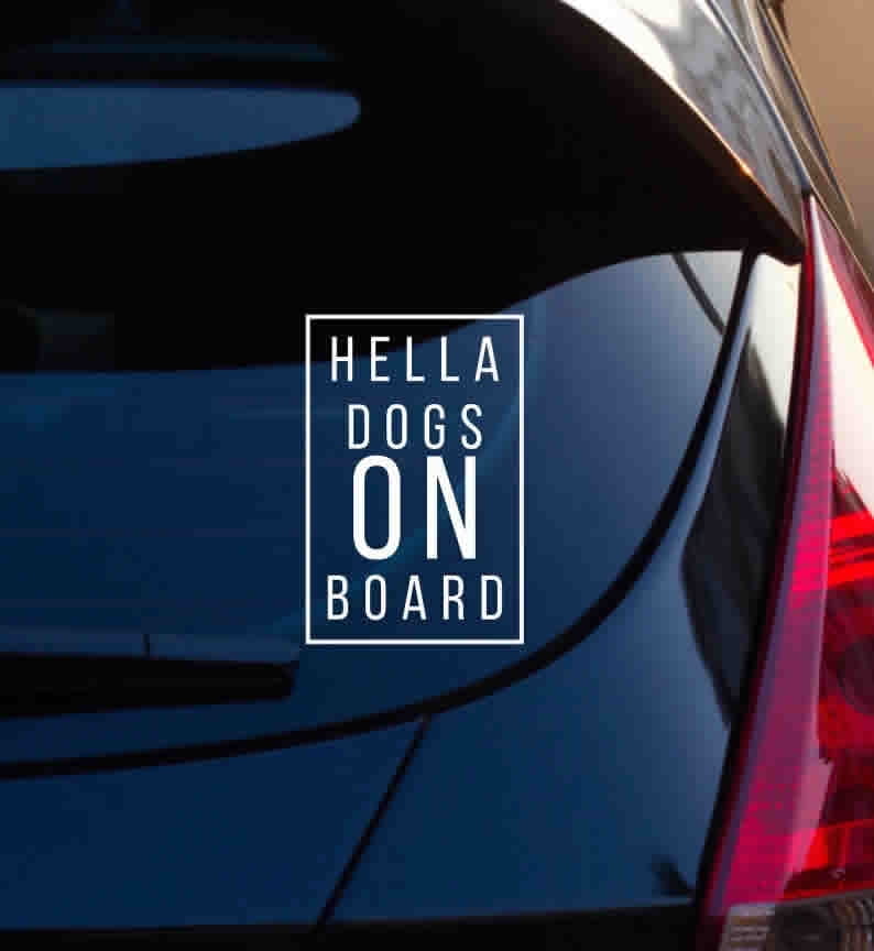 Hella Dogs On Board Professional Sticker for Truck, Car, Tumbler, Cup ...