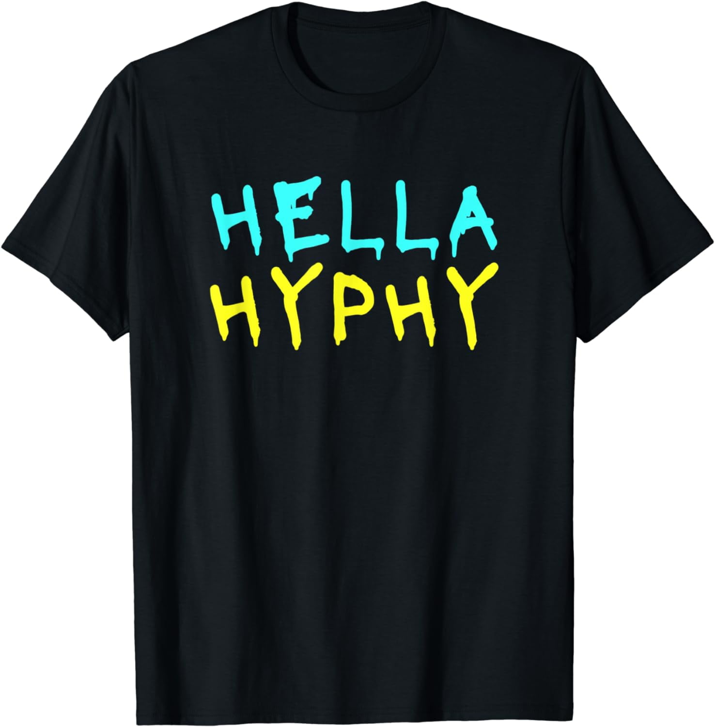Hella Hyphy Bay Area Hip Hop Dance Movement Funny T-Shirt - Walmart.com