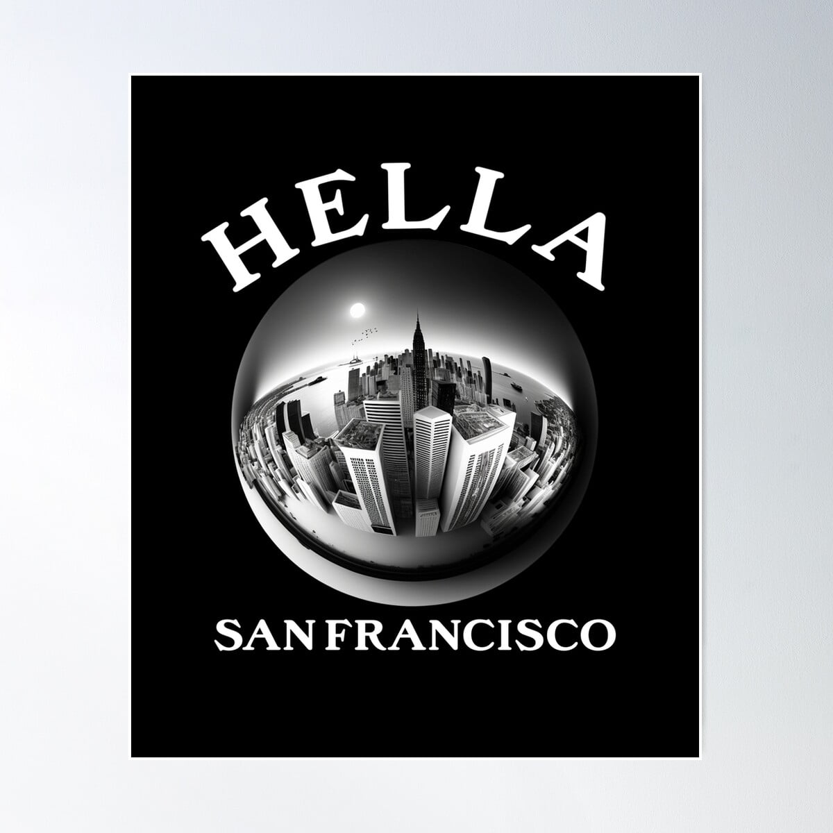 Hella San Francisco Slang Skyline Unique Aerial Cityscape Poster Wall ...
