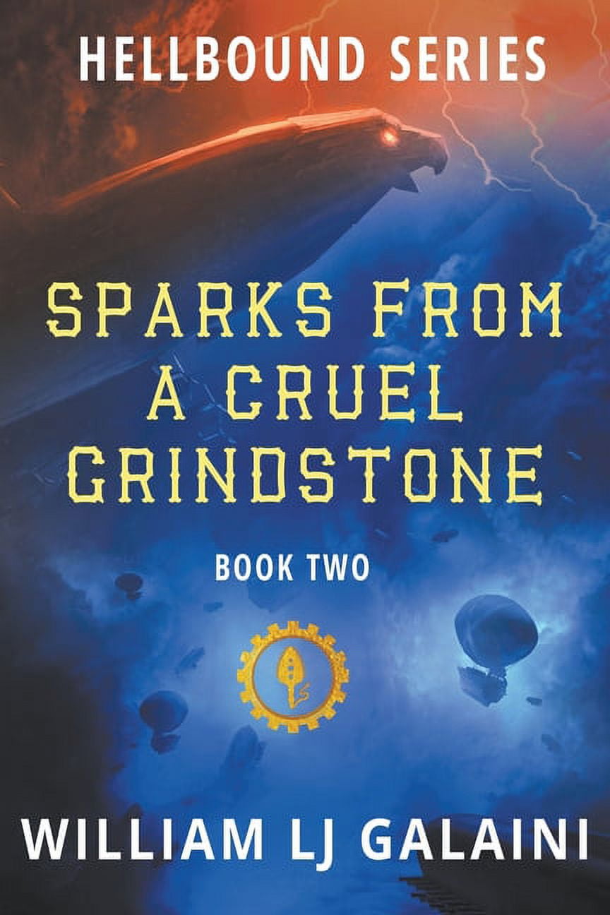 Hellbound Sparks from a Cruel Grindstone, Book 2, (Paperback) - Walmart.com