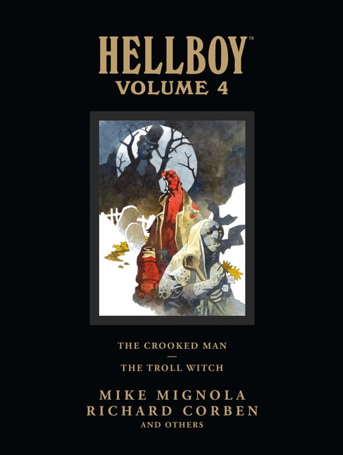 Hellboy Hellboy Library Volume 4: The Crooked Man and the Troll Witch ...