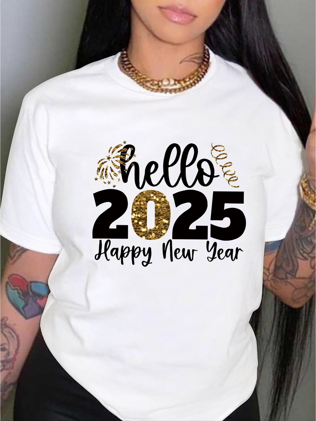 Hello 2025 Happy New Year" Women's White T-Shirt - Casual Round Neck ...