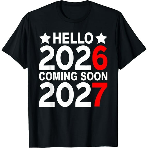 Hello 2026 Coming Soon 2027 Funny 67 Six Seven Meme New Year T-Shirt ...