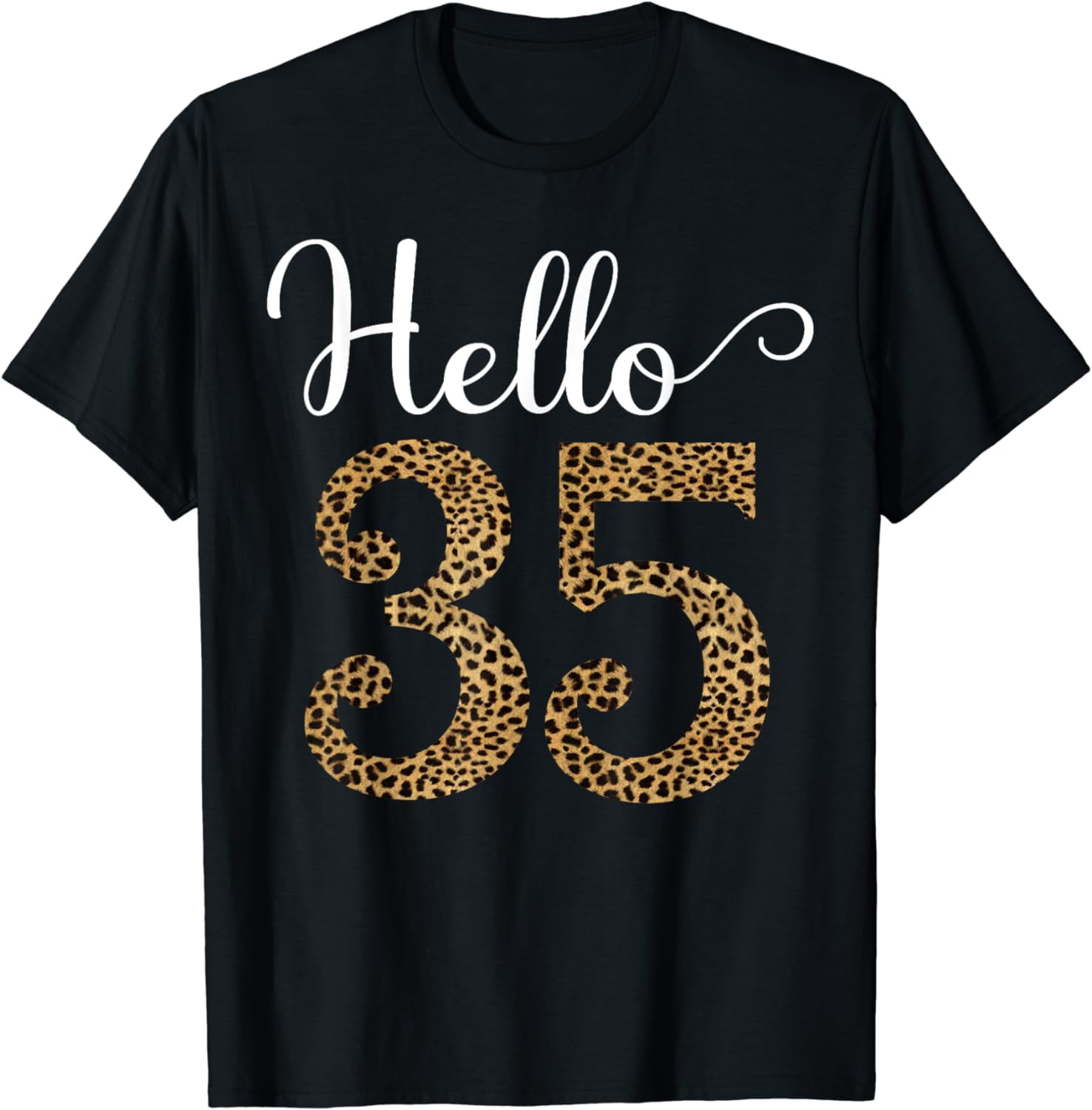 Hello 35 Years Leopard Print 35th Birthday Party Woman Gift T-Shirt ...