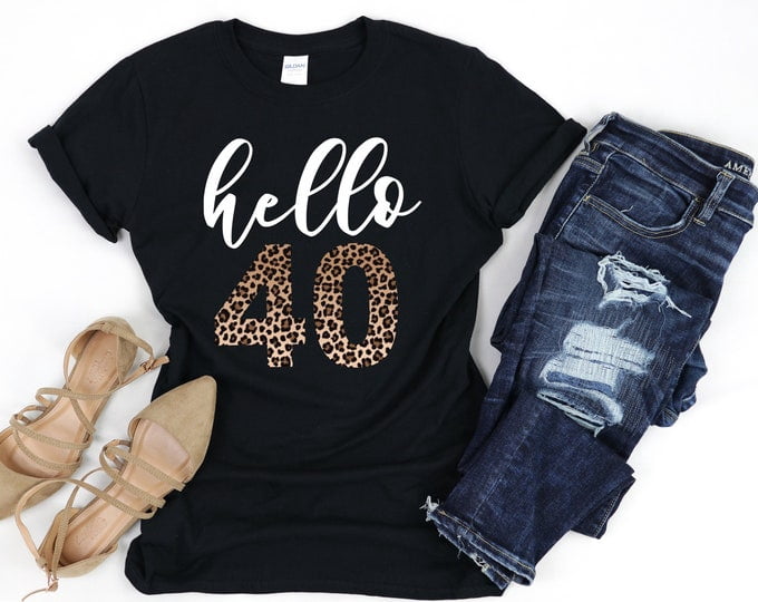 Hello 40 Birthday Shirt, 40th Birthday Women, 40th Birthday T-Shirt ...