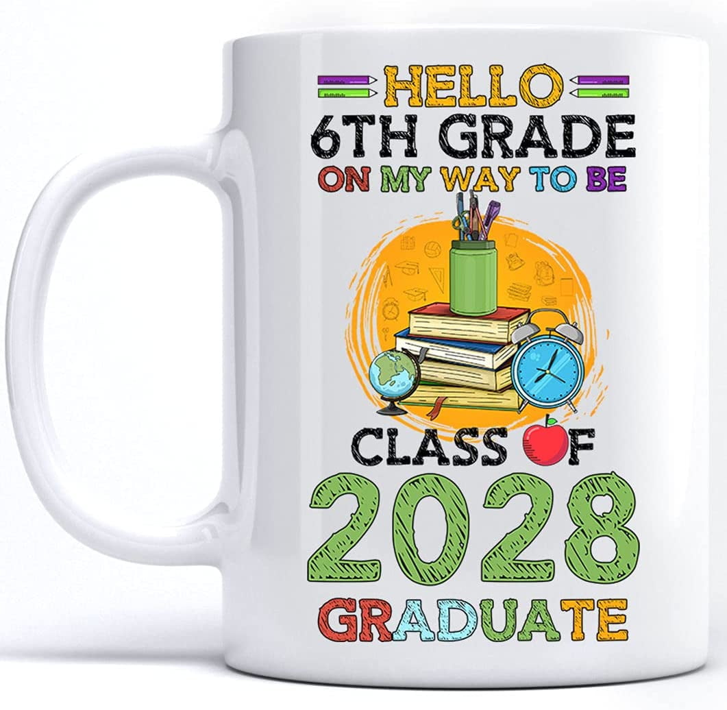 Hello 6th Grade On My Way To Be Class Of Graduate Mug, Back to School ...
