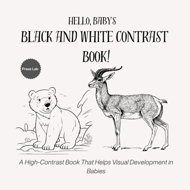 Hello, Baby's Black and White Contrast Book!: A High-Contrast Book That ...