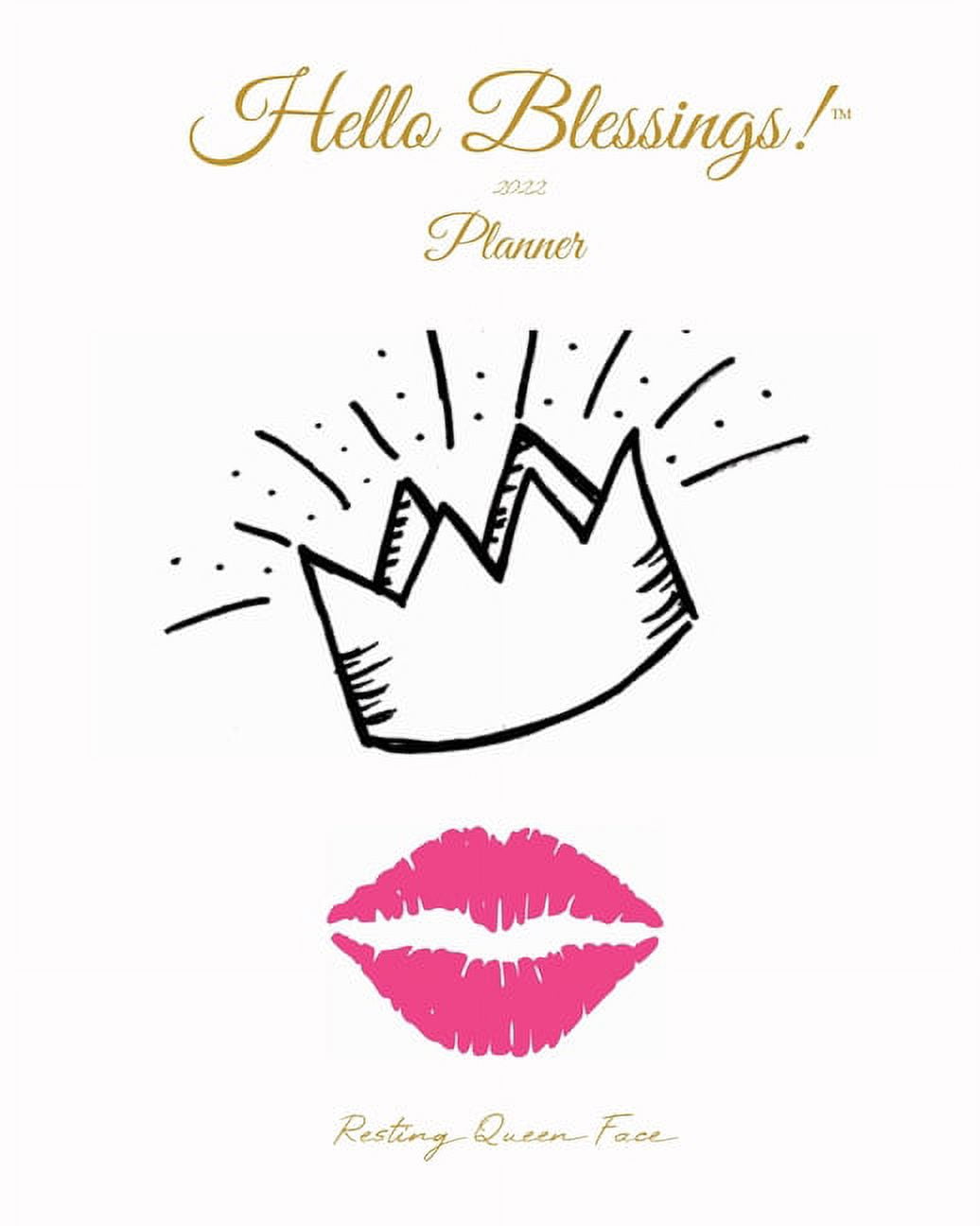 Hello Blessings! 2022 Hello Blessings! Planner (Royalty Edition): 2022 ...