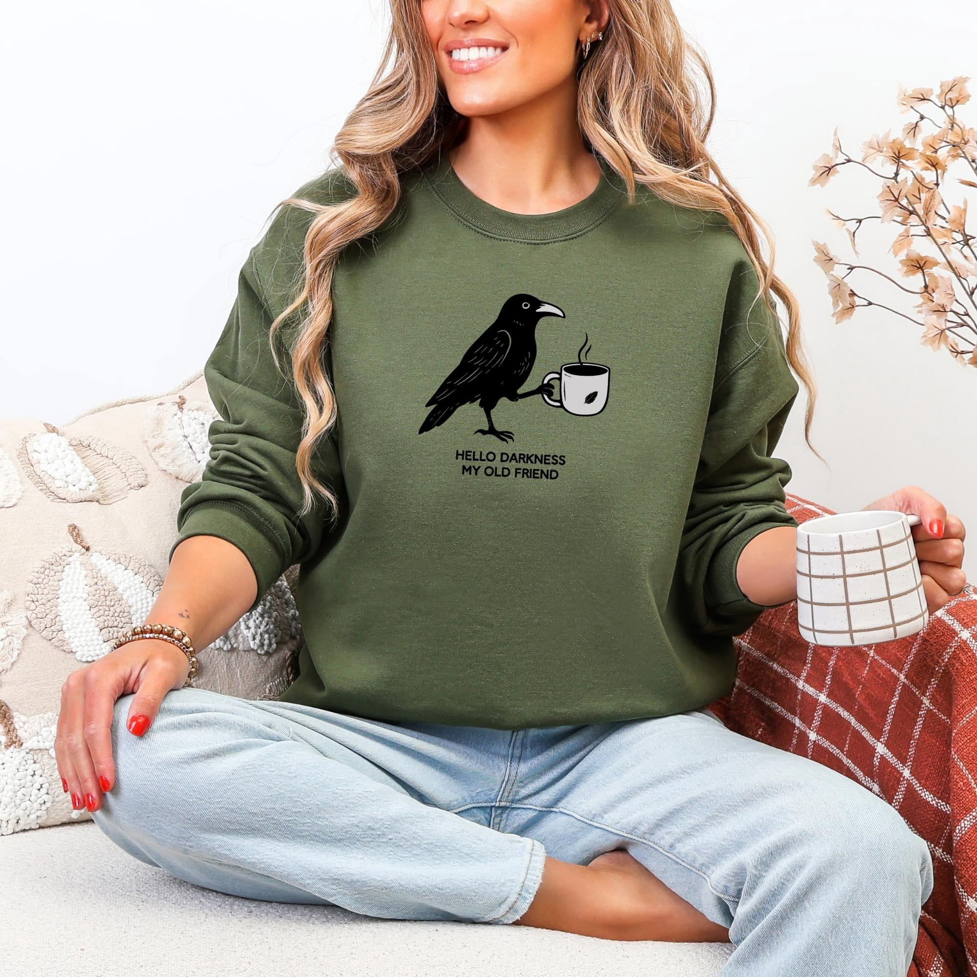 Hello Darkness My Old Friend Sweatshirt, Raven Coffee Sweatshirt, Funny ...