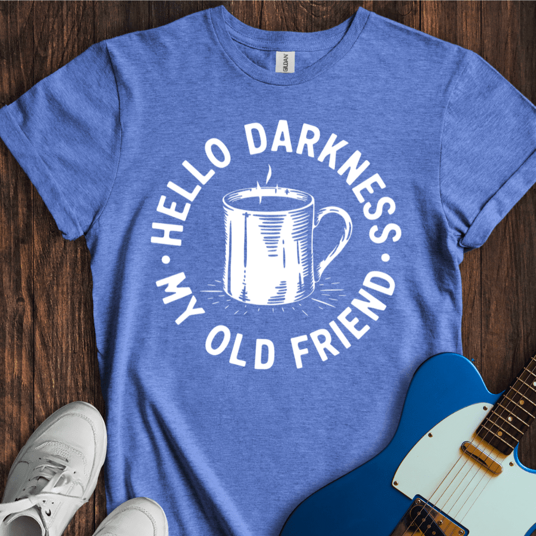 Hello Darkness, My Old Friend T-Shirt - Walmart.com