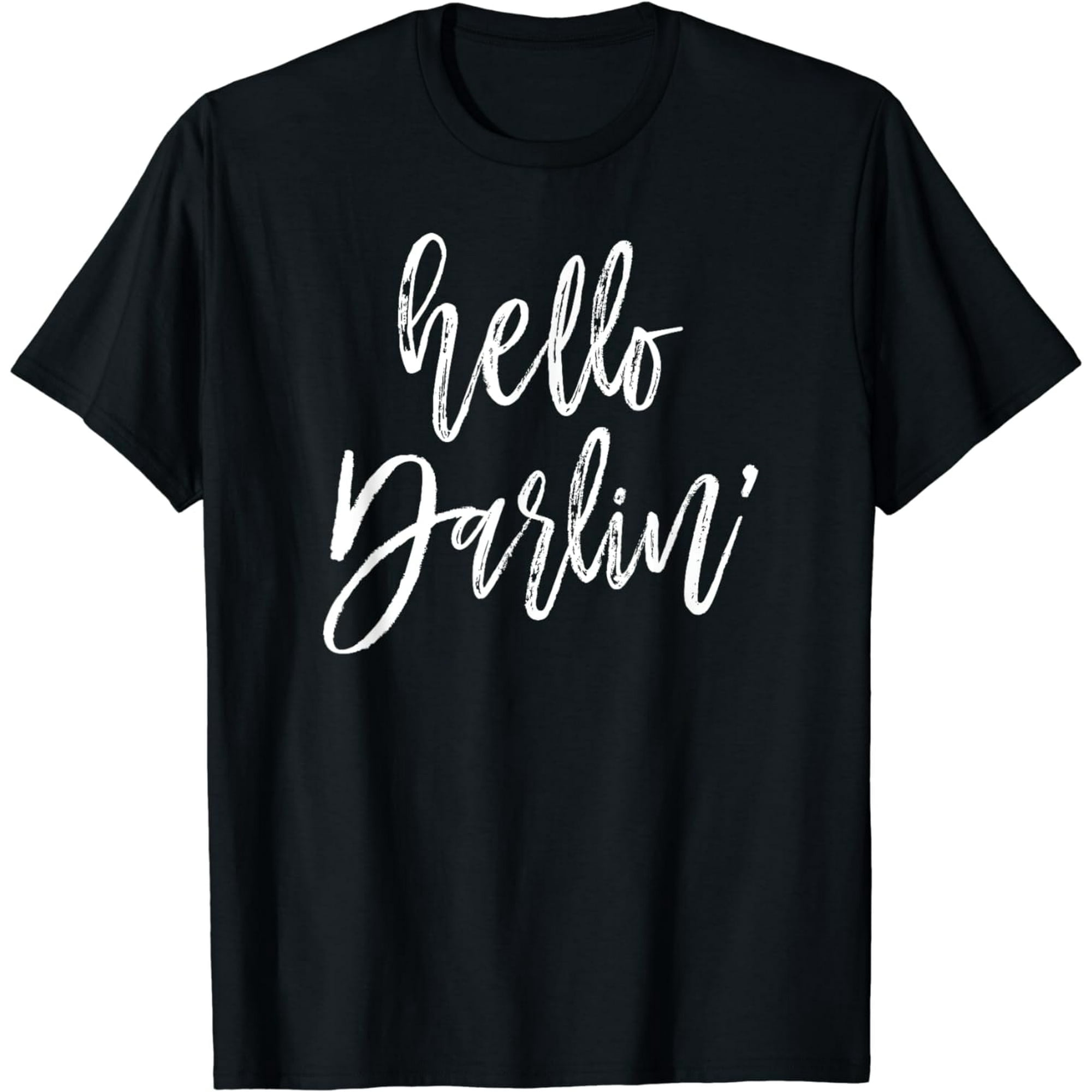 Hello Darlin' Novelty T-shirt T-Shirt - Walmart.com