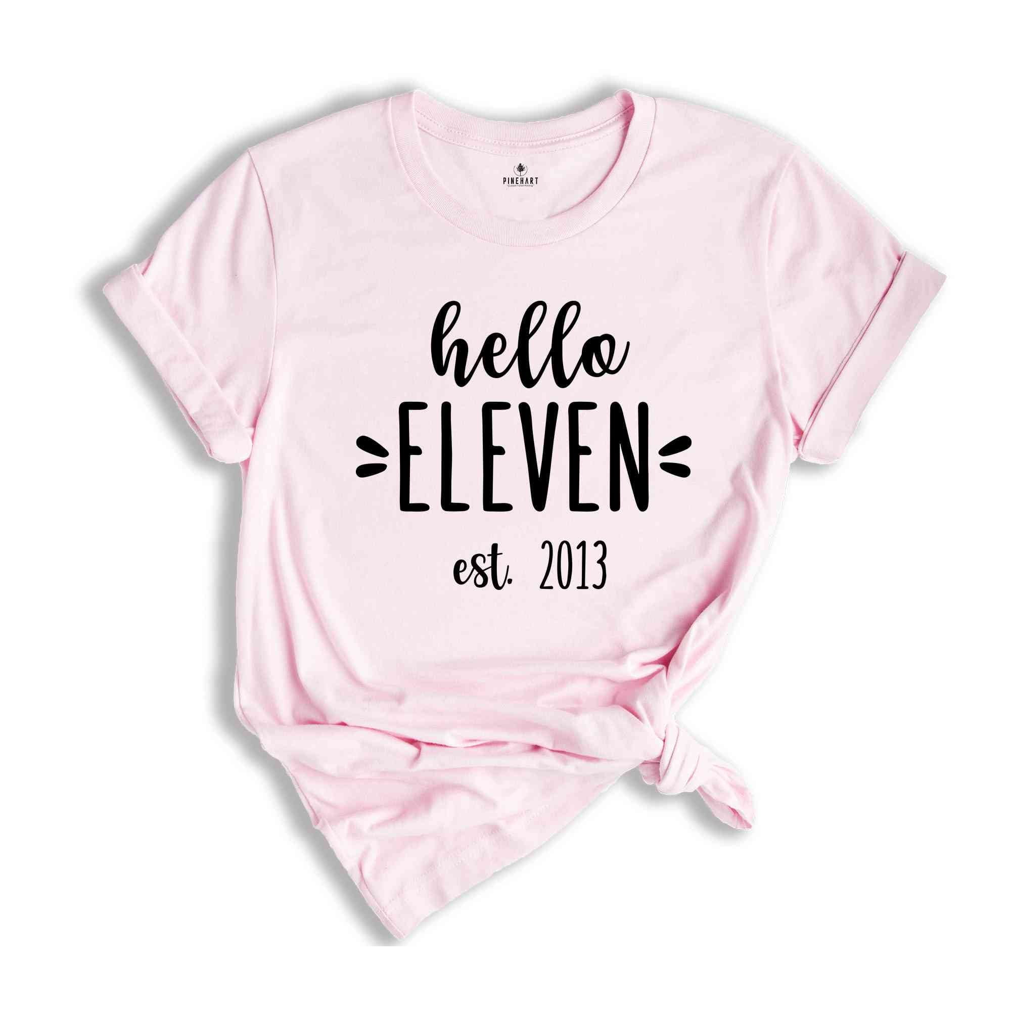 Hello Eleven Est 2013 Shirt, 11th Birthday T-Shirt, 11th Birthday Gift ...