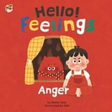 Hello Feelings Hello Feelings - Anger: Meet your new friend - Little ...