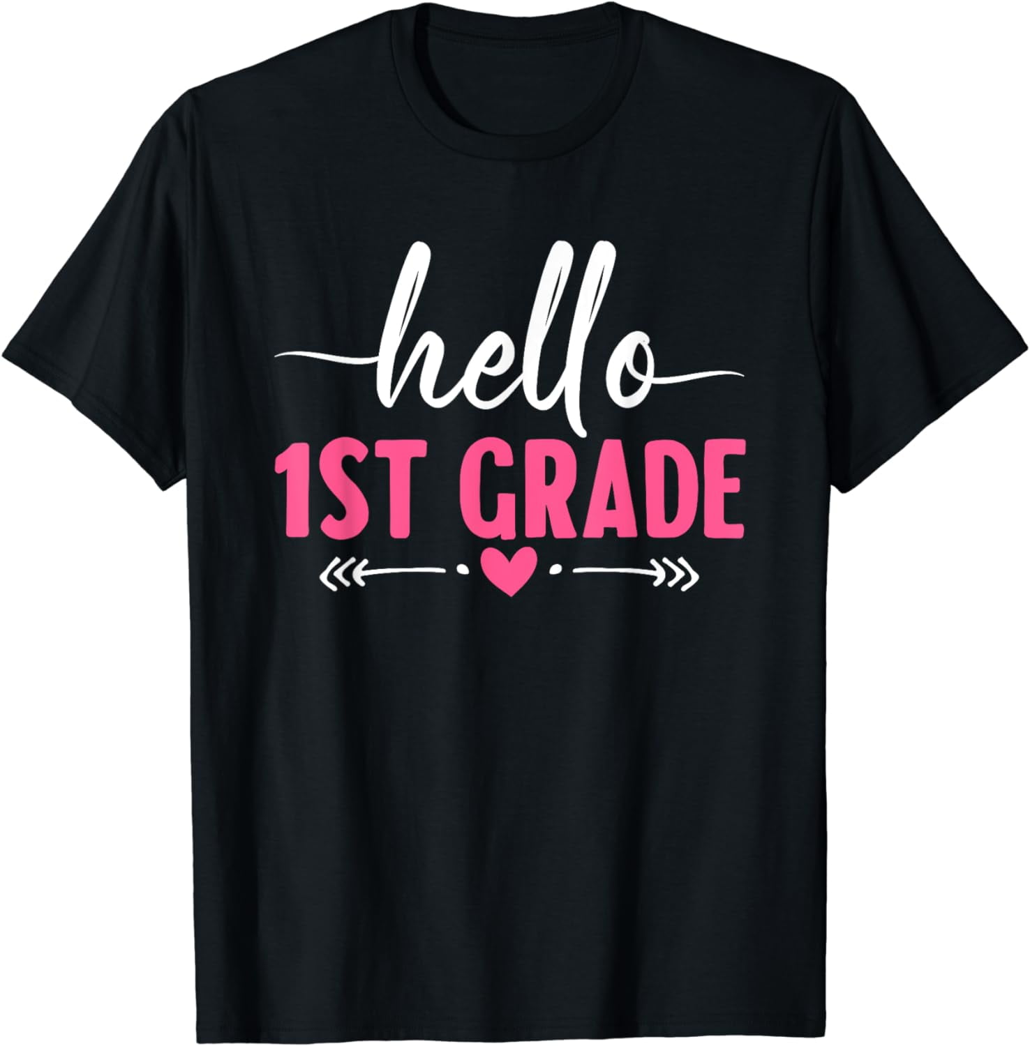 Hello First Grade Back To School Team 1st Graders Teachers T-Shirt ...