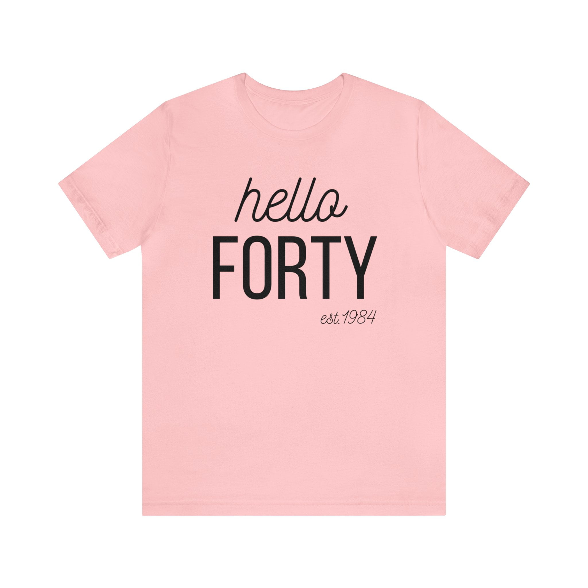 Hello Forty 1984 Shirt, 40Th Birthday Gift, 40th Birthday Shirt ...