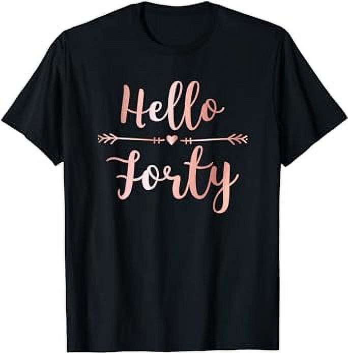 Hello Forty Cute 40th Birthday T-Shirt - Walmart.com