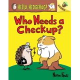 Hello, Hedgehog! Who Needs a Checkup?: An Acorn Book (Hello, Hedgehog ...