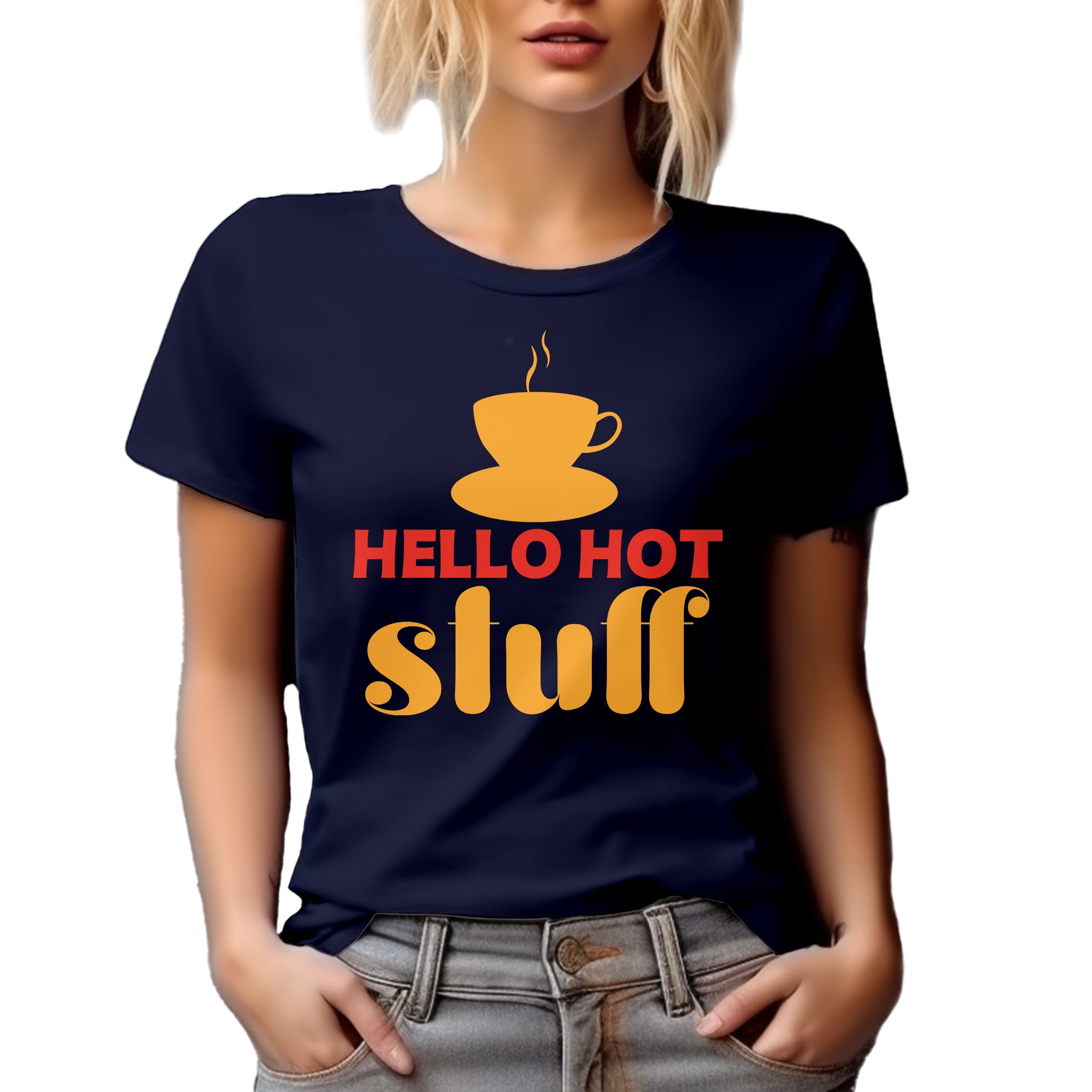 Hello Hot Stuff With Cup Home Gift Idea For Food Lover Navy Blue T ...
