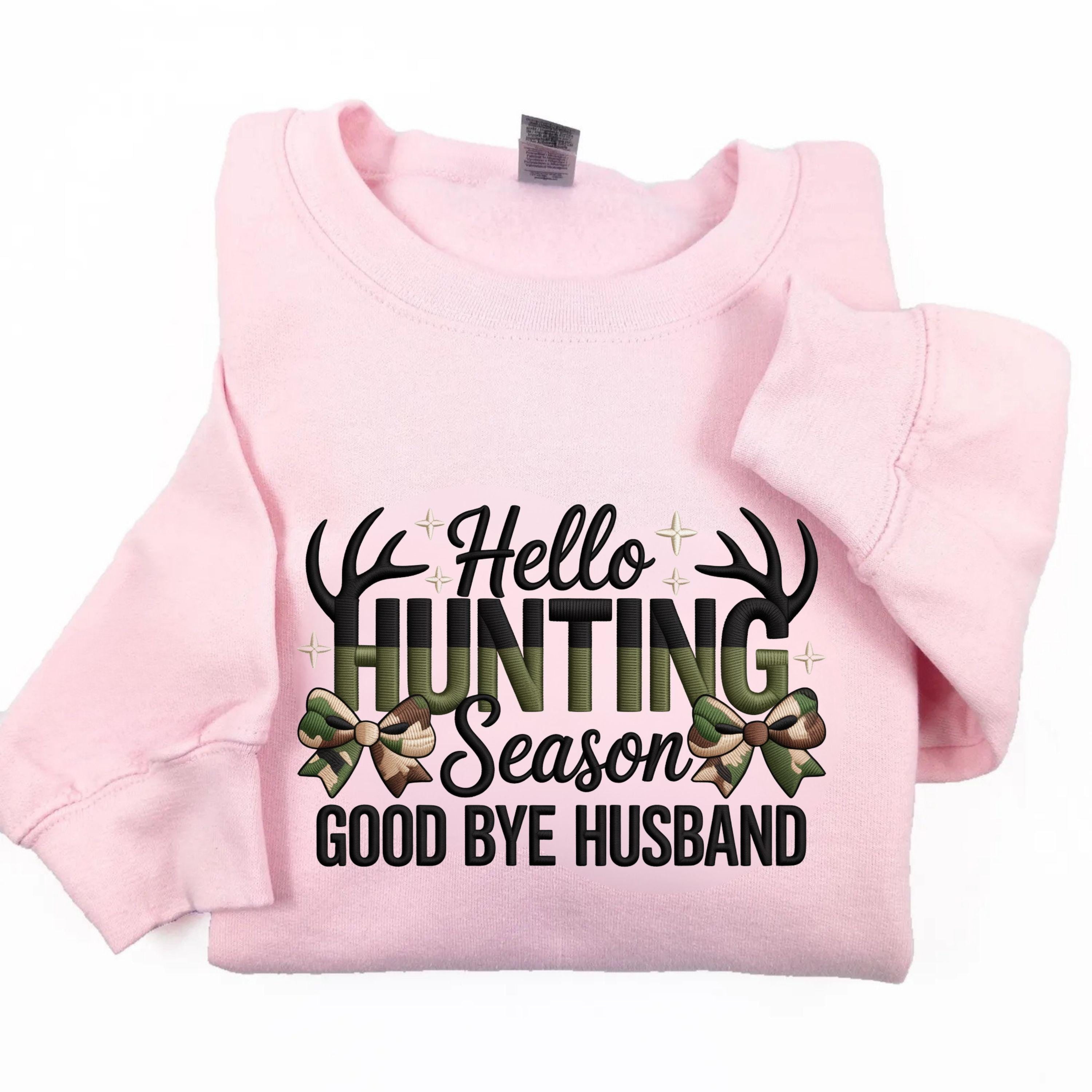 Hello Hunting Season Goodbye Husband Embroidery File Antler Bow Deer ...