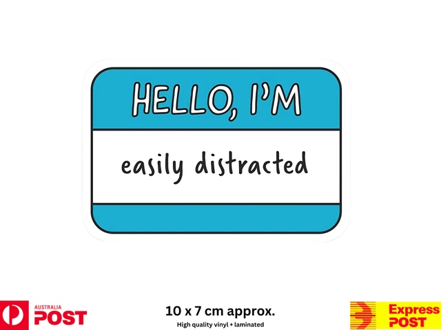 Hello I Am Easily Distracted Sticker Phone Decal Water Bottle Stickers ...