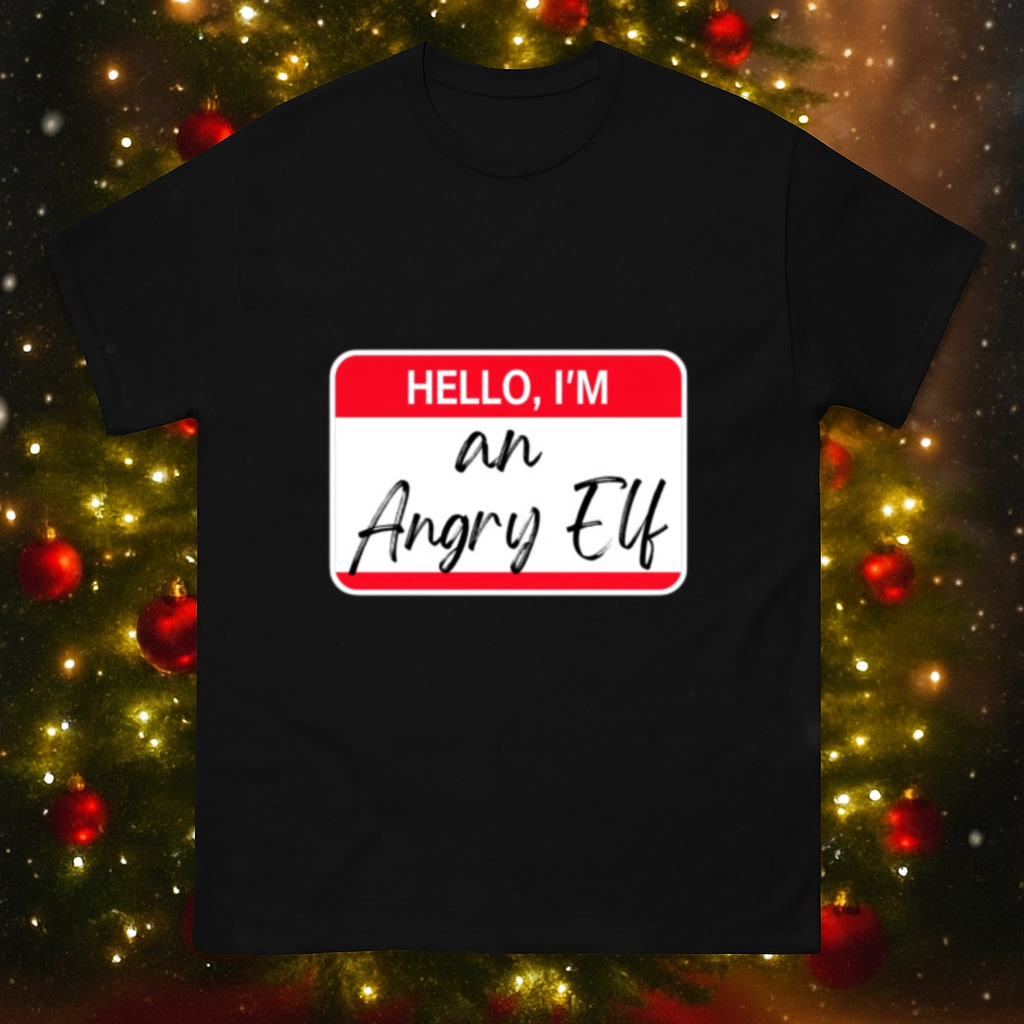 Hello I’m An Angry Elf Funny Holiday Name Tag Humor Unisex T-Shirt, for ...