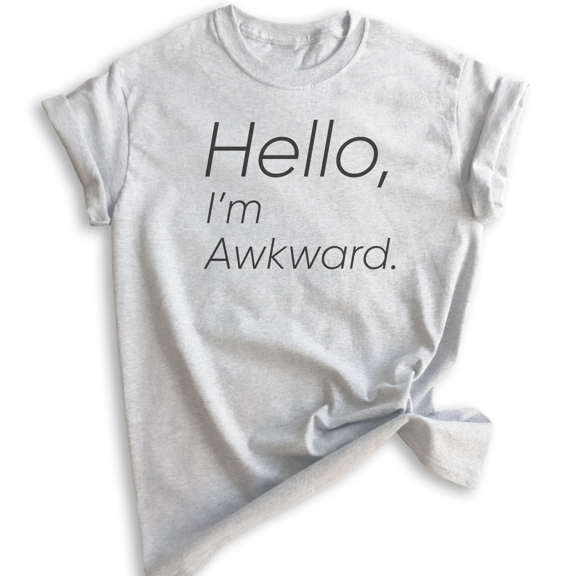 Hello I'm Awkward T-shirt, Unisex Women's Men's Shirt, Awkward Girl T ...