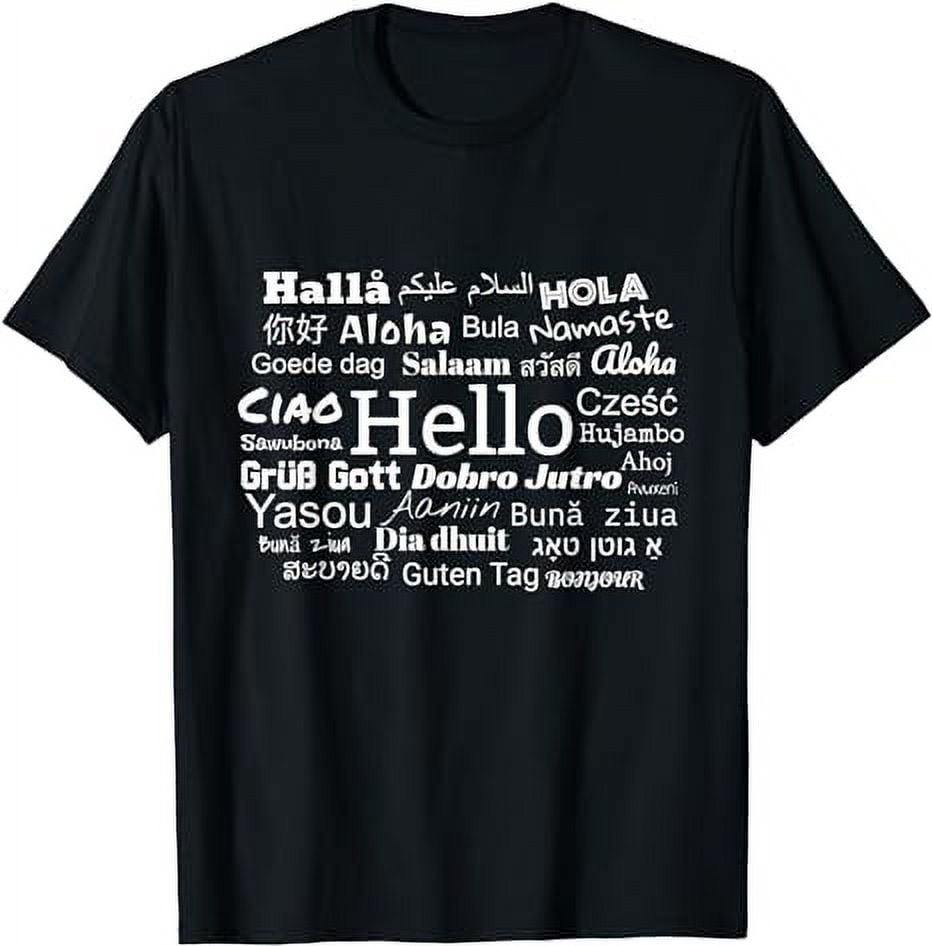 Hello In Different Languages Multilingualism T-Shirt Gift - Walmart.com