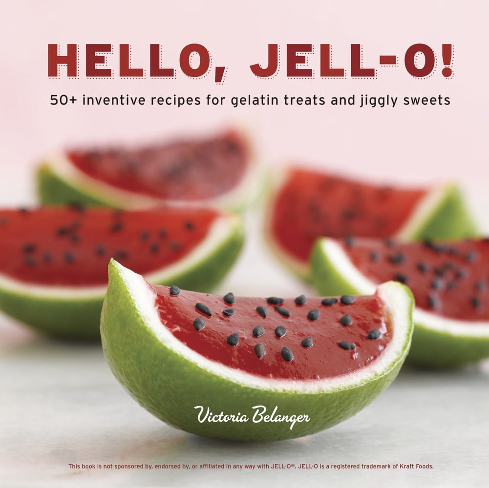 Pre-Owned Hello, Jell-O!: 50+ Inventive Recipes for Gelatin Treats and ...