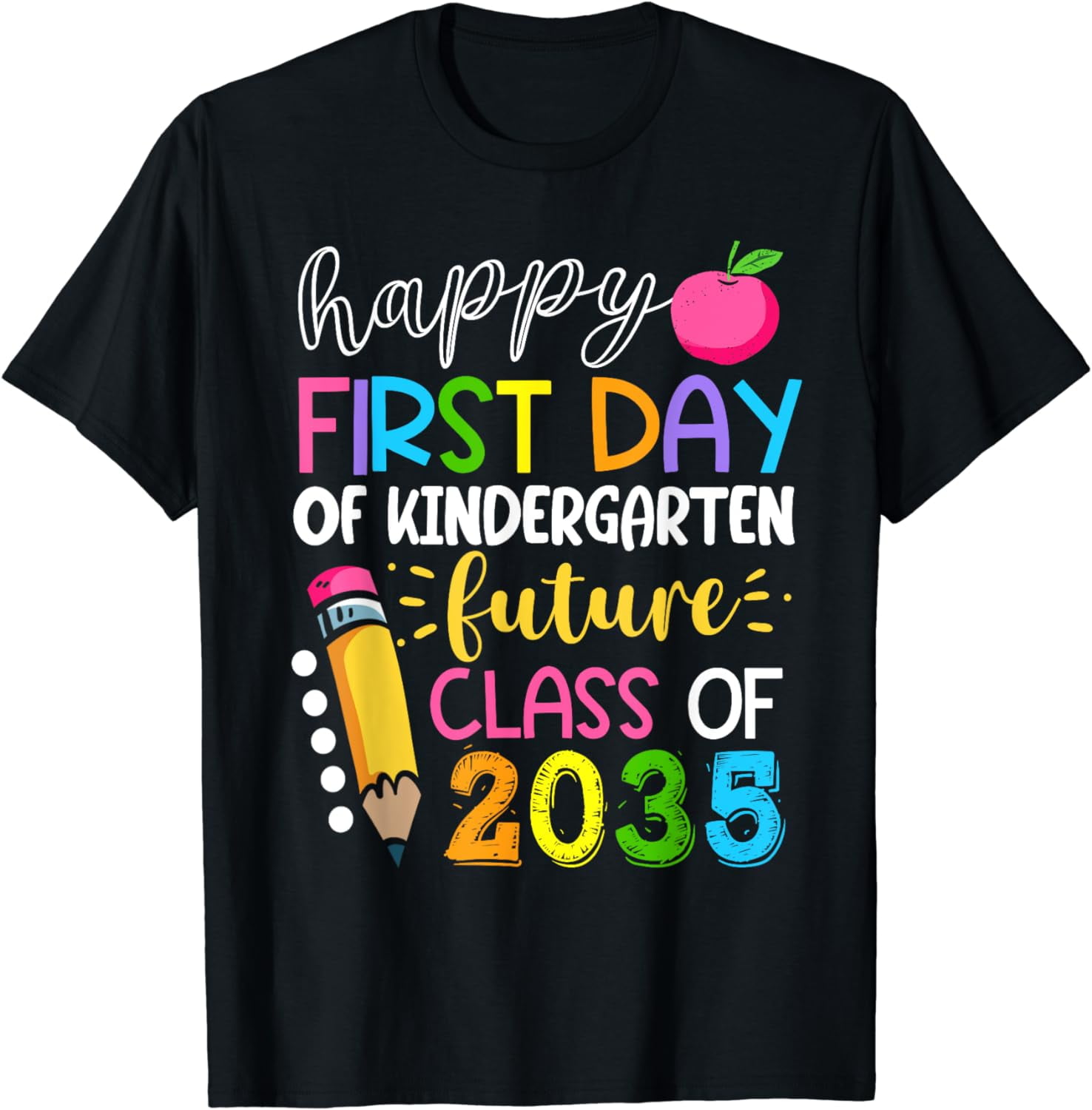 Hello Kindergarten First Day Of Kindergarten Class Of 2035 Black T ...
