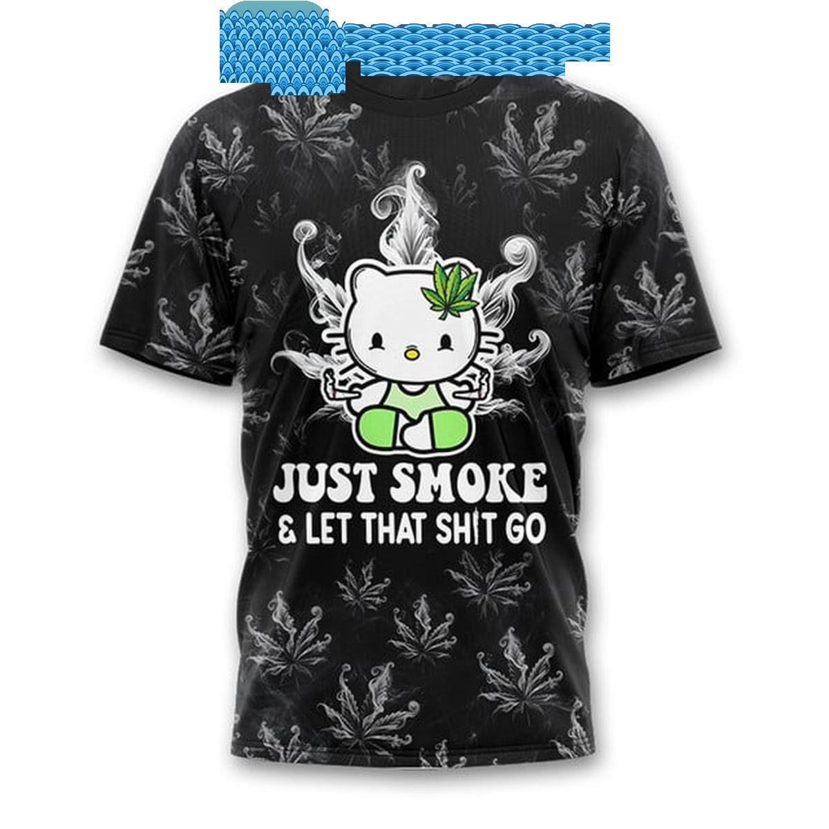 Hello Kitty Just Smoke And Let That sheet Go Hoodie T-Shirt - Walmart.com