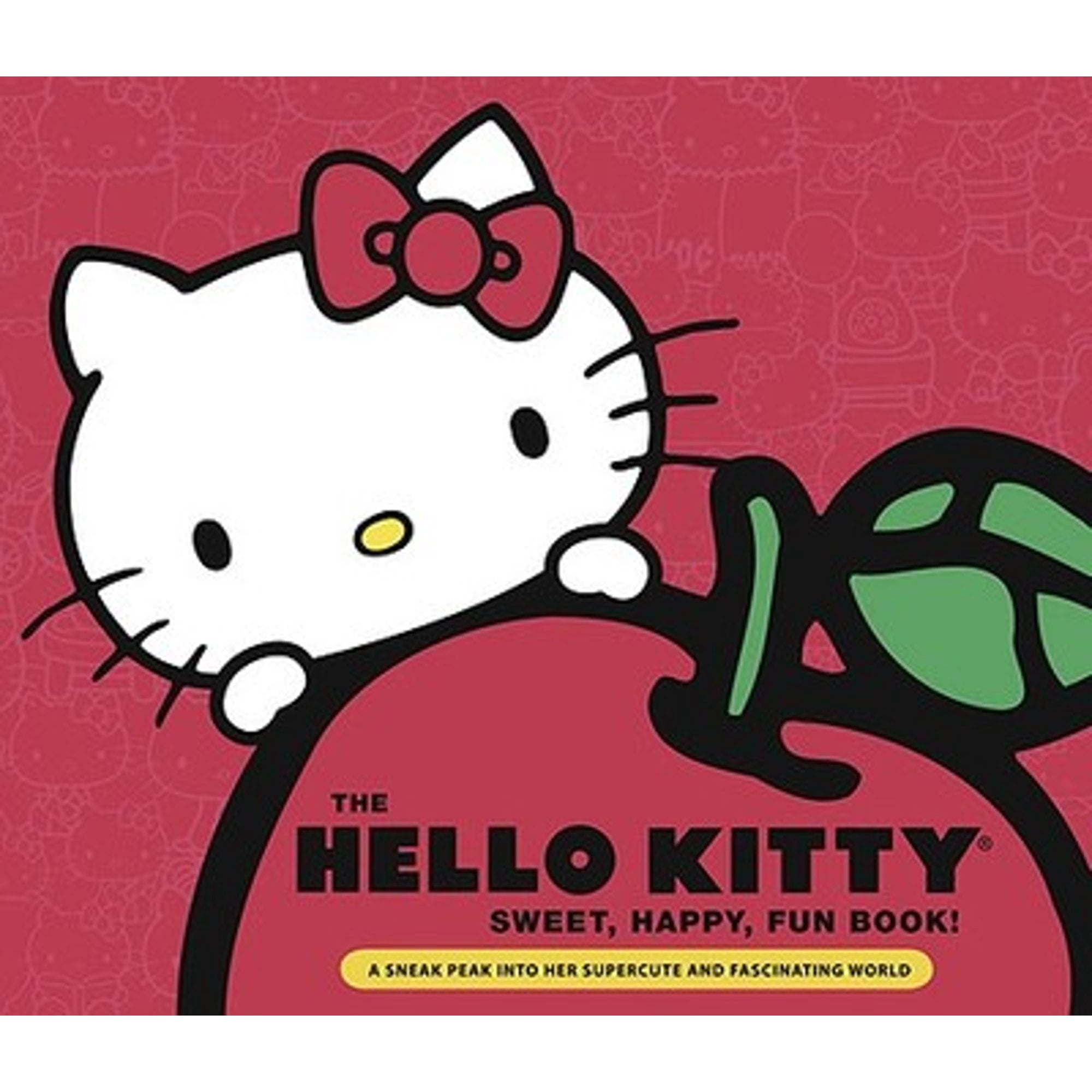 Hello Kitty Sweet, Happy, Fun Book!: A Sneak Peek Into Her Supercute ...