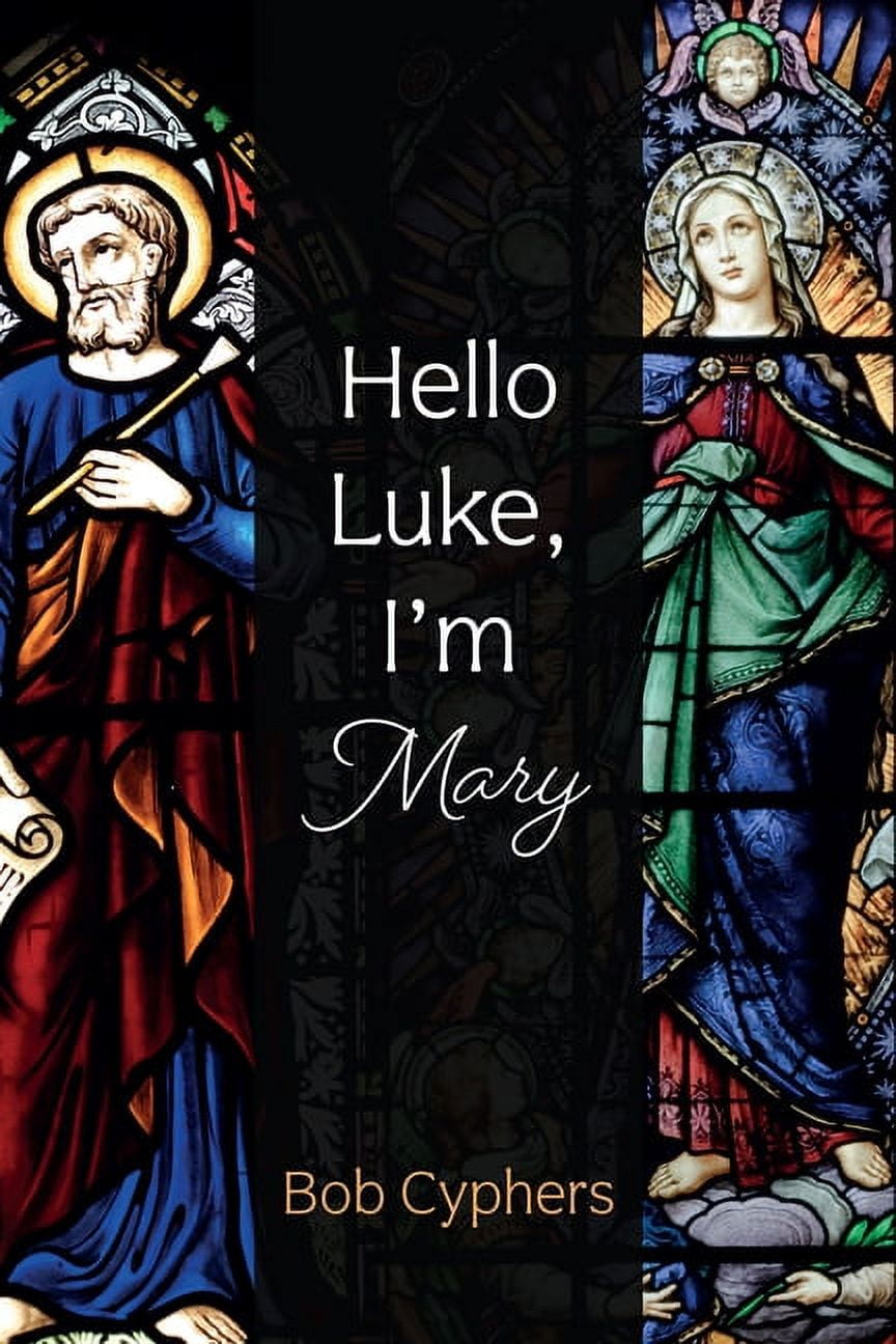 Hello Luke, I'm Mary, (Hardcover) - Walmart.com