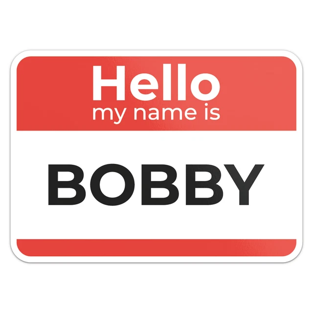 Hello My Is Bobby Sticker Phone Decal Water Bottle Stickers Car Decals ...