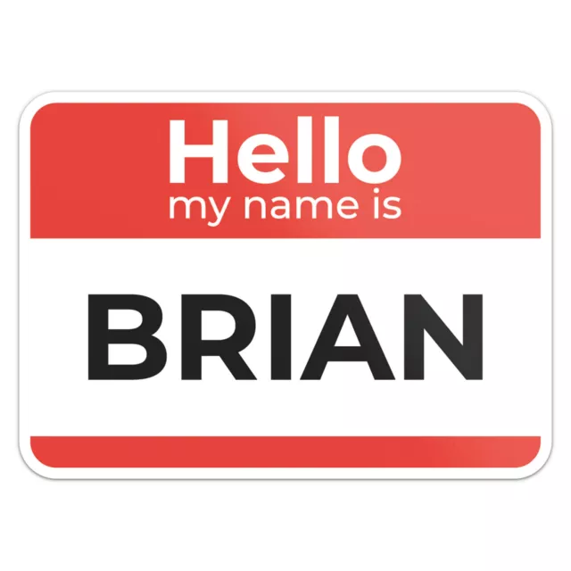 Hello My Is Brian Sticker Phone Decal Water Bottle Stickers Car Decals ...