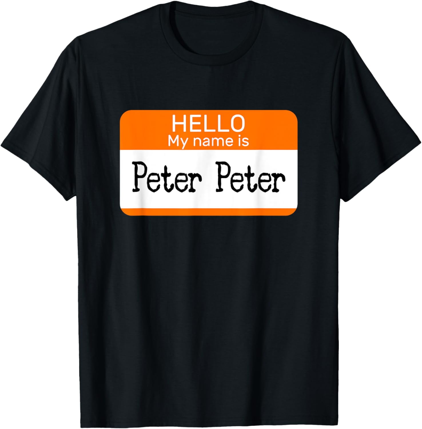 Hello My Name is Peter sticker name tag on a Shirt Pumpkin T-Shirt ...