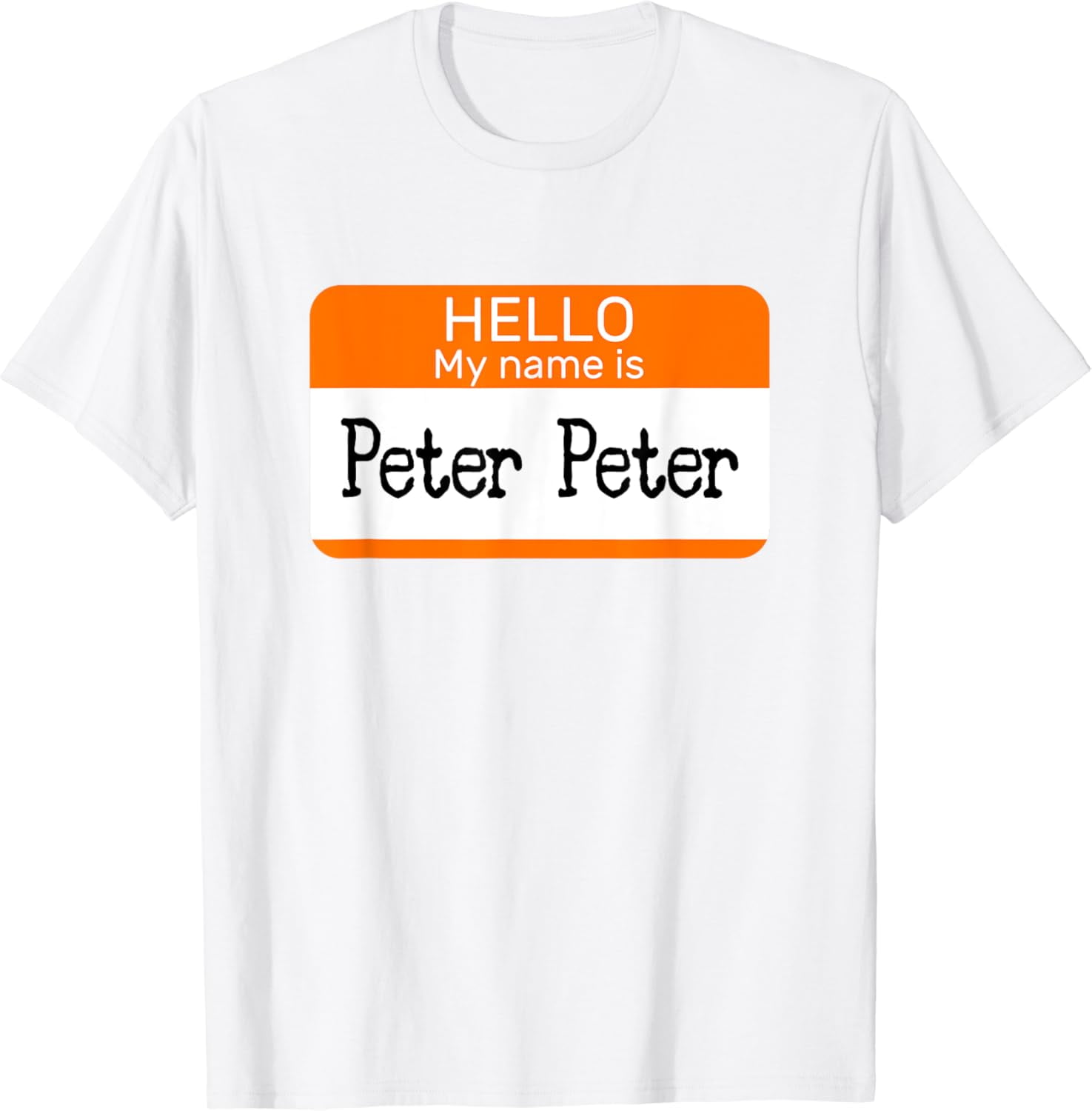 Hello My Name is Peter sticker name tag on a Shirt Pumpkin T-Shirt ...