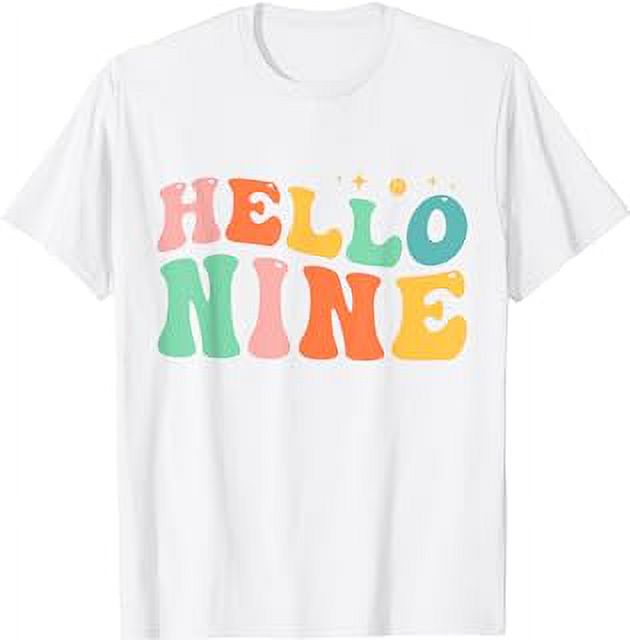Hello Nine 9 Year Old 9th Birthday Girl Age 9 B-Day Groovy T-Shirt ...