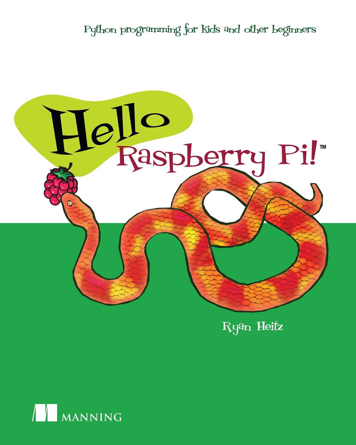 Hello Raspberry Pi! : Python programming for kids and other beginners (Edition 1) (Paperback ...