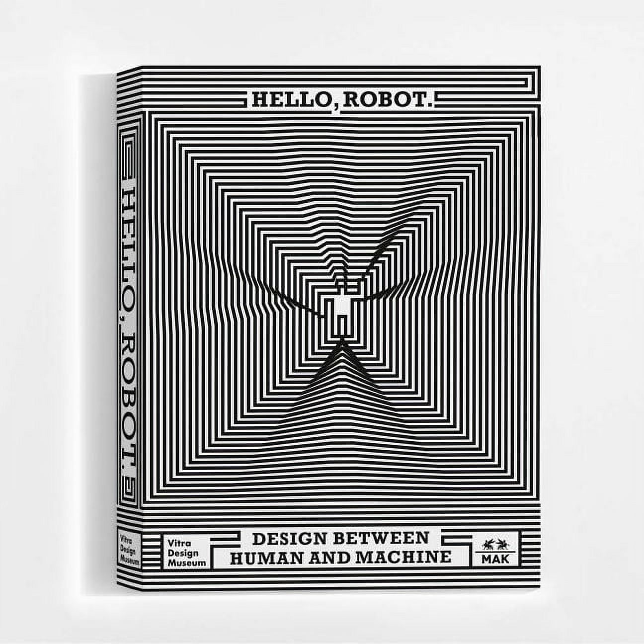 Hello, Robot. : Design Between Human and Machine - Walmart.com