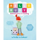 Hello Ruby Hello Ruby: Adventures in Coding, Book 1, (Hardcover ...