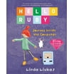 Hello Ruby Hello Ruby: Adventures in Coding, Book 1, (Hardcover ...