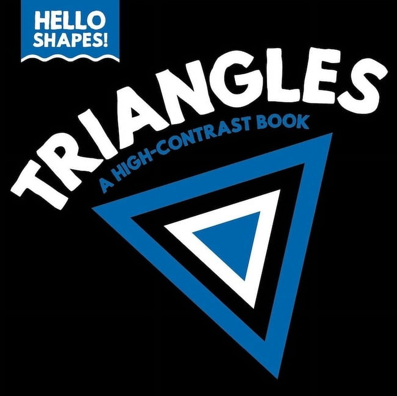 Hello Shapes Hello Shapes: Triangles, (Board Book) - Walmart.com